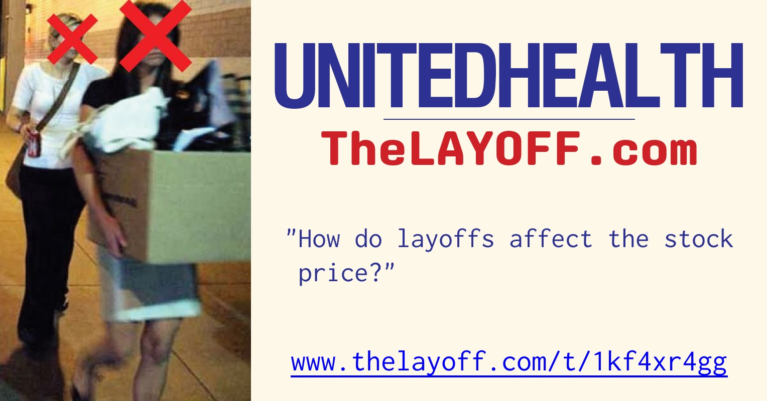 How do layoffs affect the stock price? - post regarding UnitedHealth ...