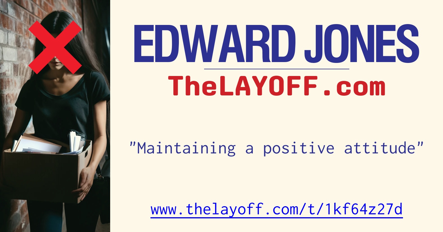 Maintaining a positive attitude - post regarding Edward Jones layoffs