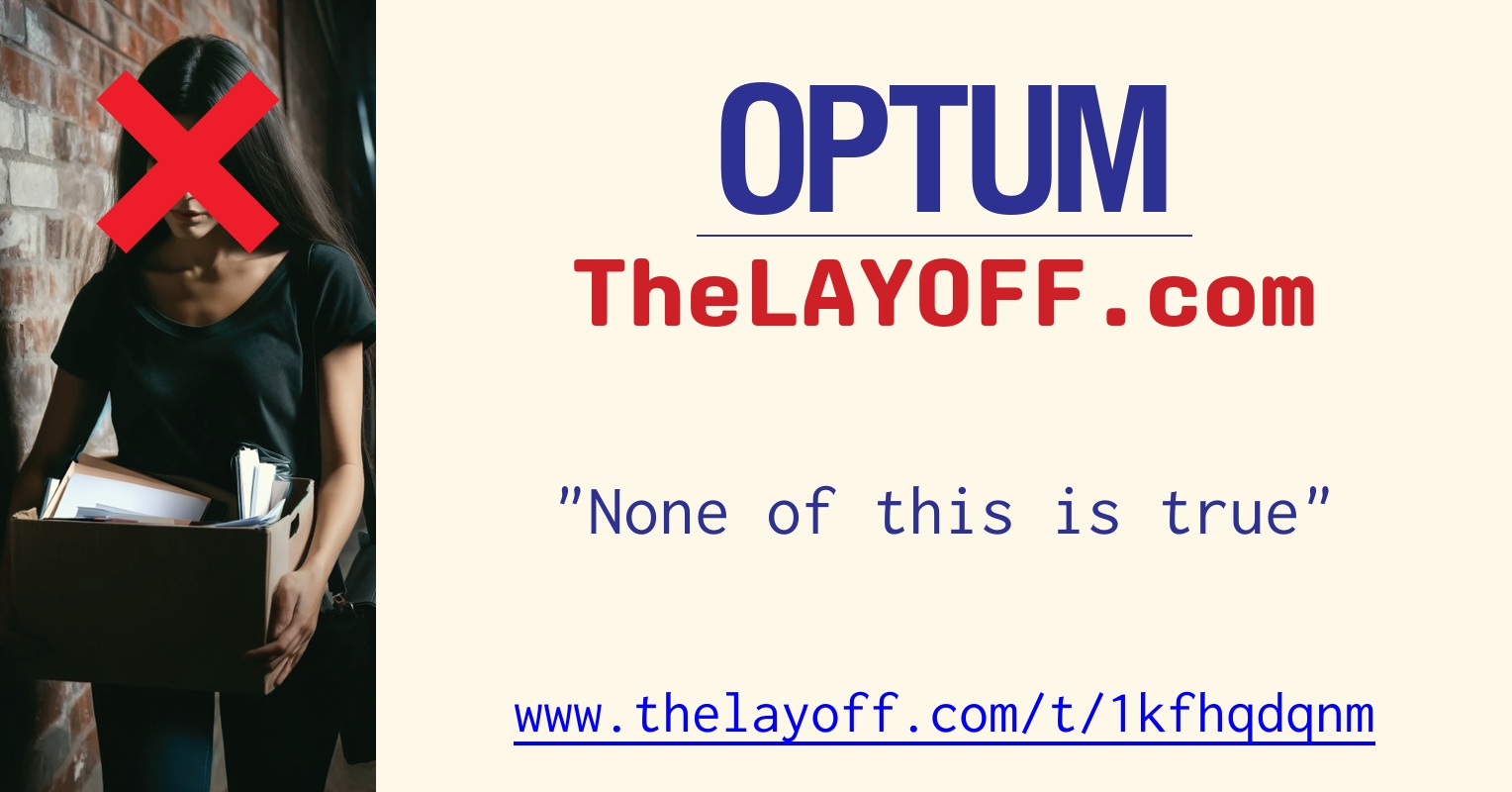 None of this is true - post regarding Optum layoffs