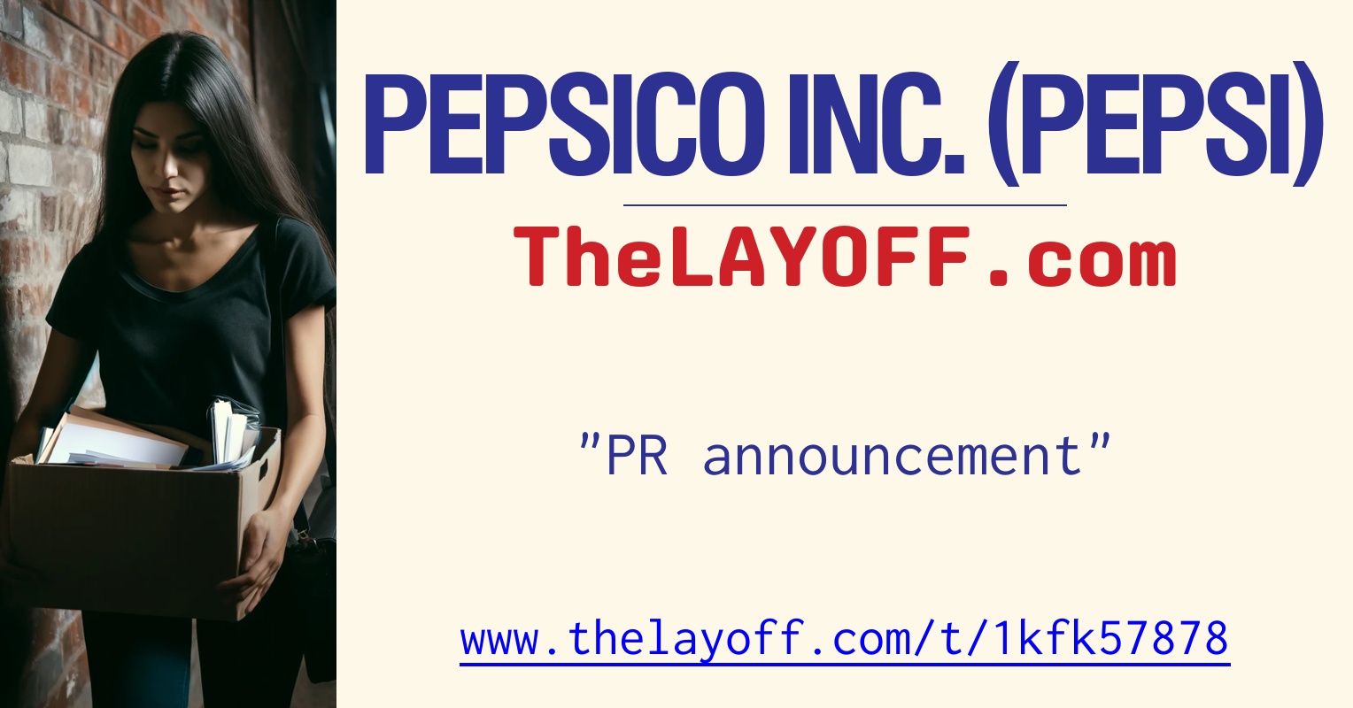 PR announcement - post regarding PepsiCo Inc. (Pepsi) layoffs
