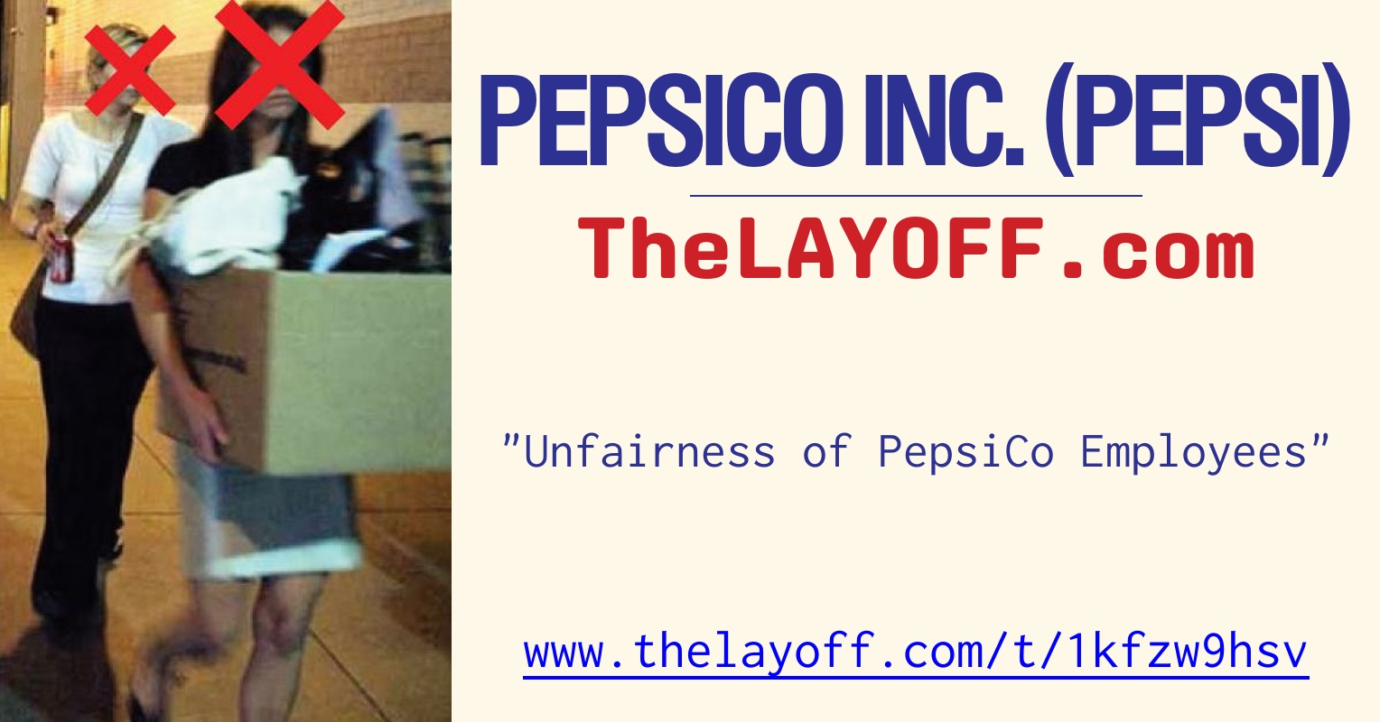 Unfairness of PepsiCo Employees - post regarding PepsiCo Inc. (Pepsi ...