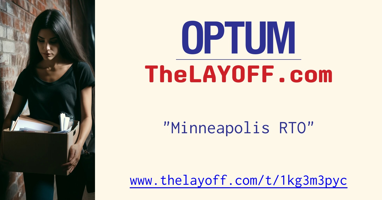 Minneapolis RTO - post regarding Optum layoffs