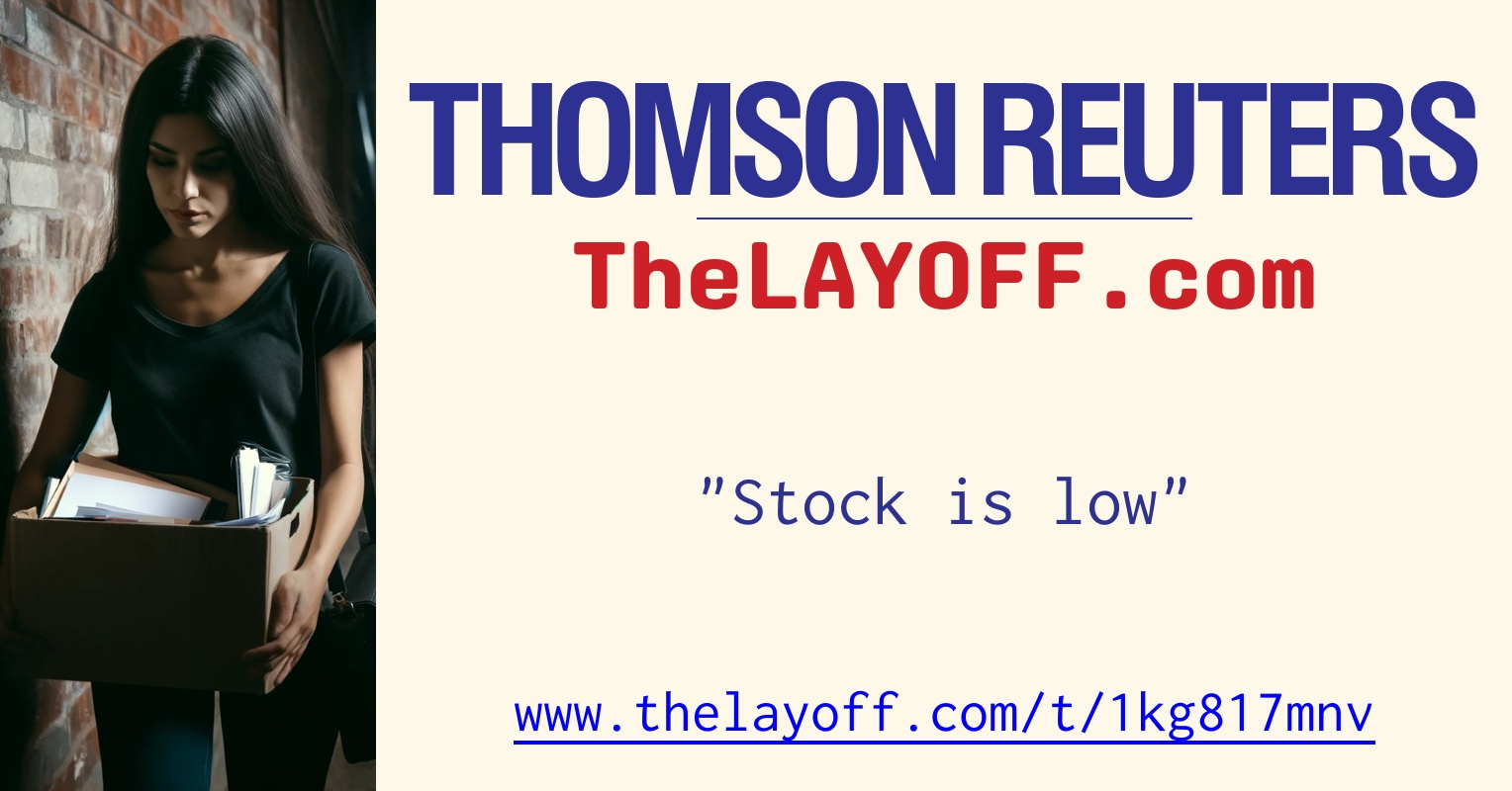 Stock is low - post regarding Thomson Reuters layoffs