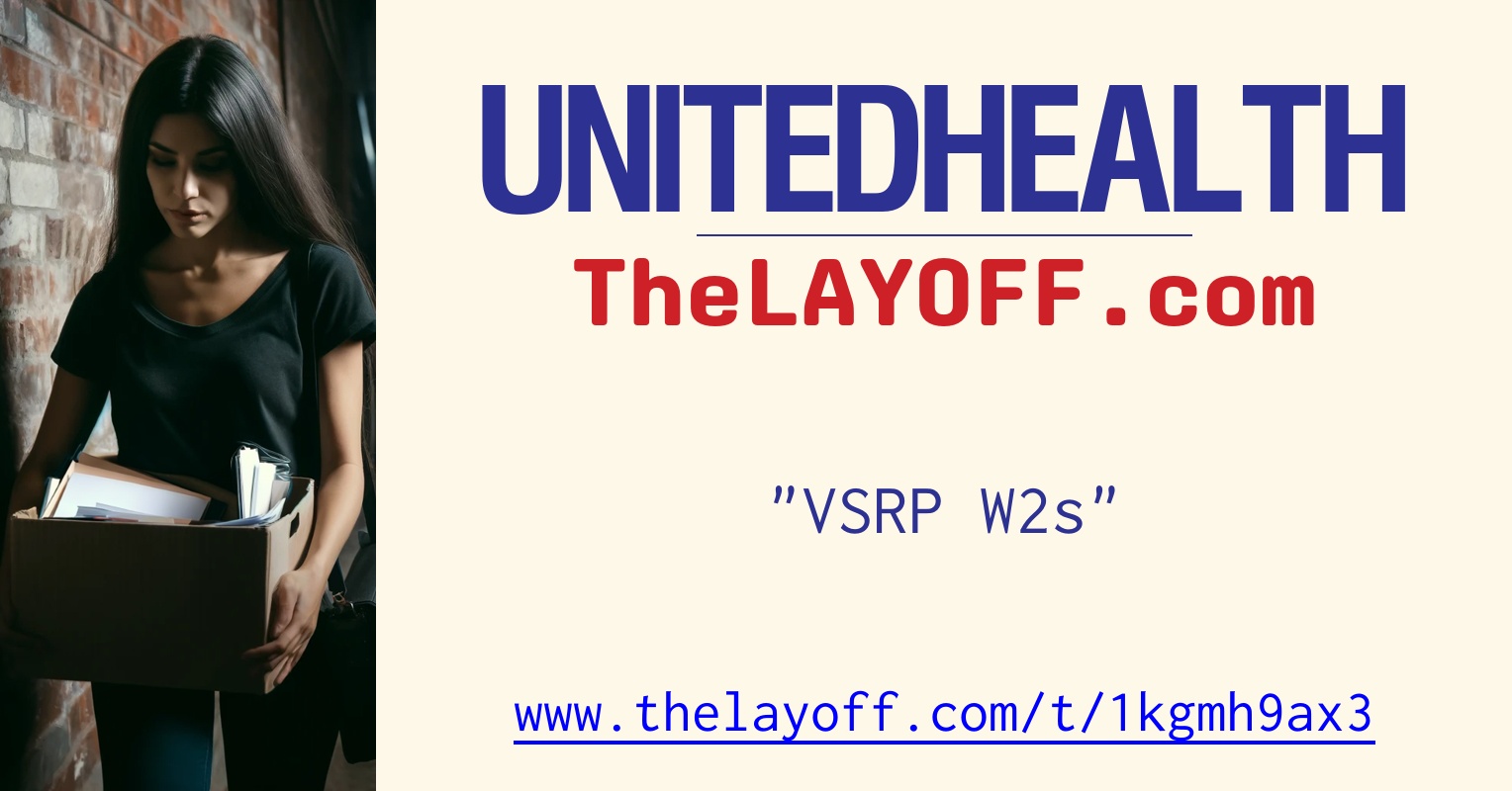 VSRP W2s - post regarding UnitedHealth Group Inc. layoffs