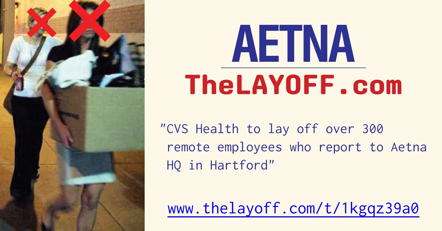 CVS Health to lay off over 300 remote employees who report to Aetna HQ ...