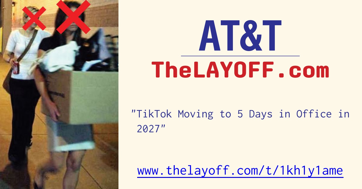TikTok Moving to 5 Days in Office in 2027 - post regarding AT&T layoffs