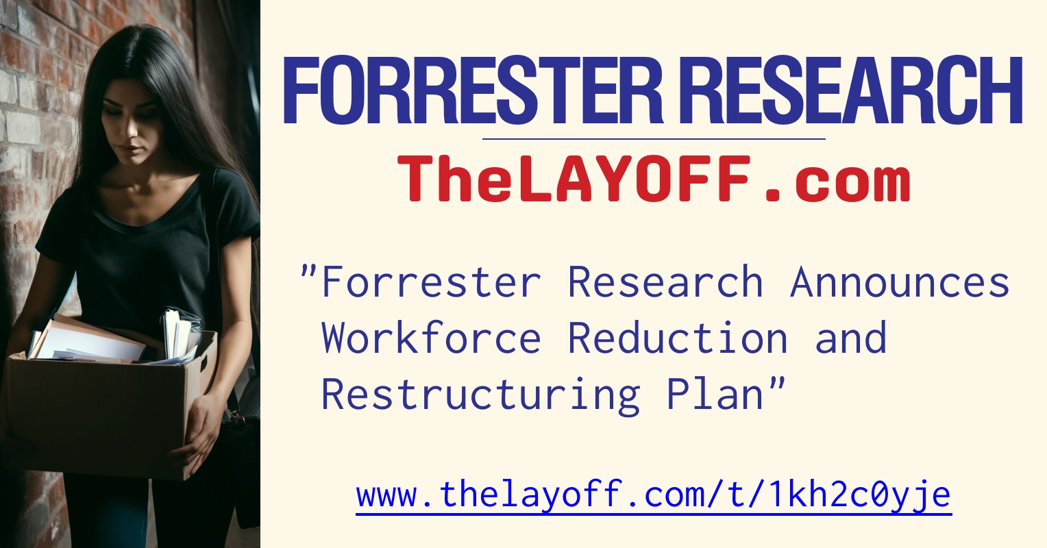 Forrester Research Announces Workforce Reduction and Restructuring Plan ...