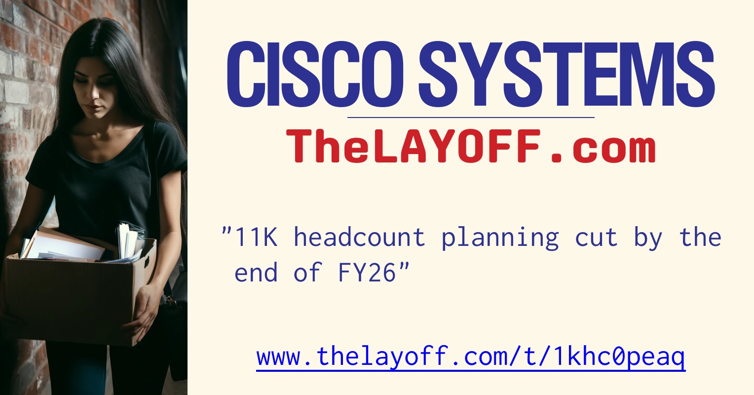 11K headcount planning cut by the end of FY26 - post regarding Cisco ...