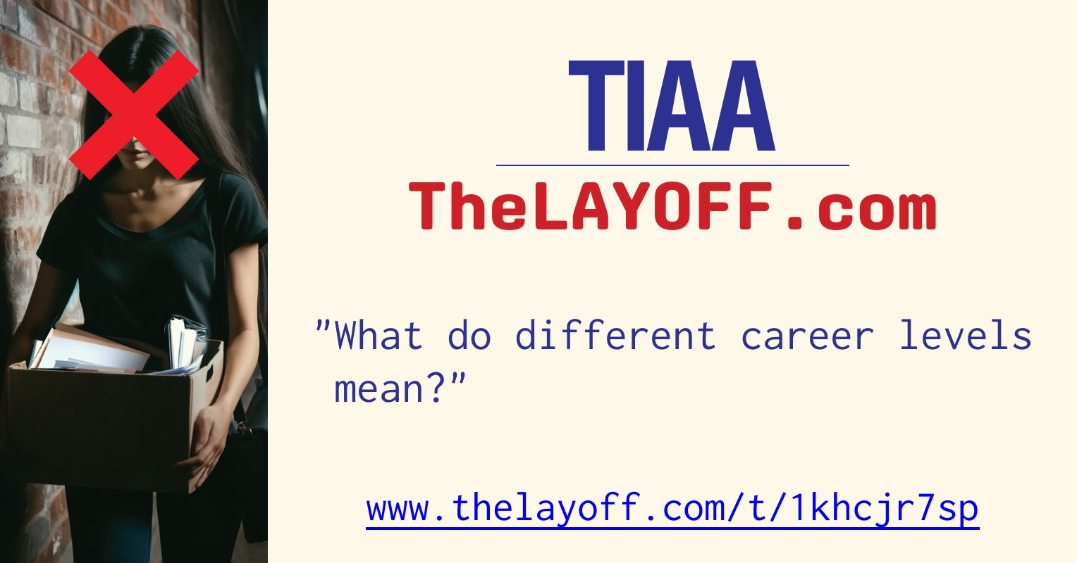 What do different career levels mean? - post regarding TIAA (TIAA-CREF ...