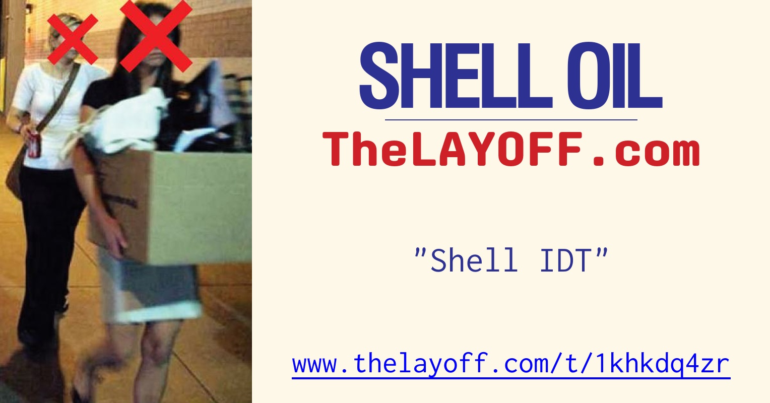 Shell IDT - post regarding Shell Oil layoffs