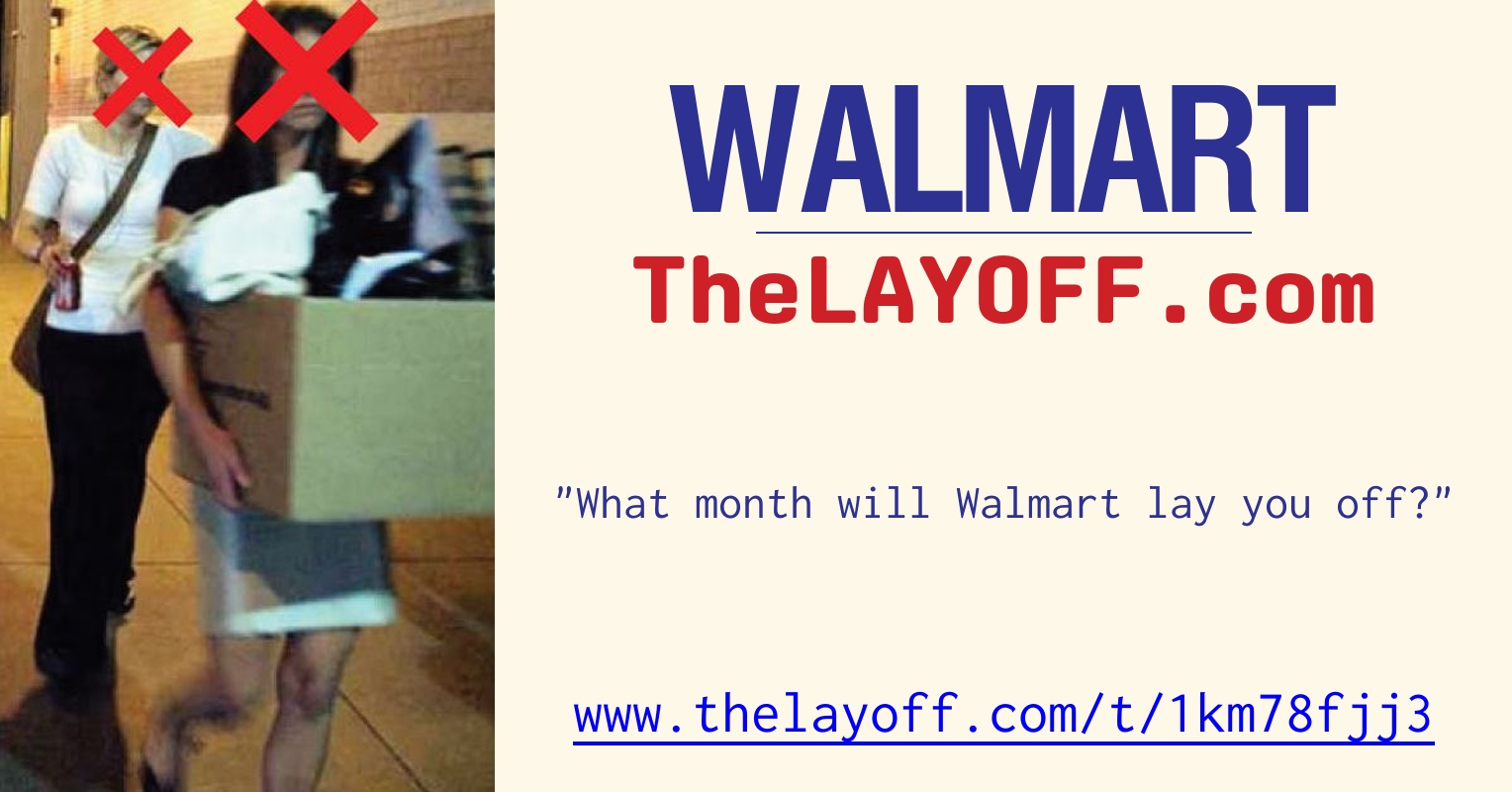 What month will Walmart lay you off? - post regarding Walmart layoffs