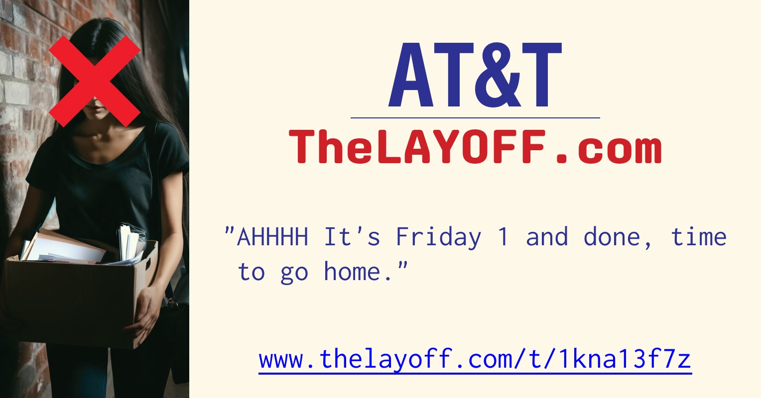 AHHHH It's Friday 1 and done, time to go home. - post regarding AT&T ...