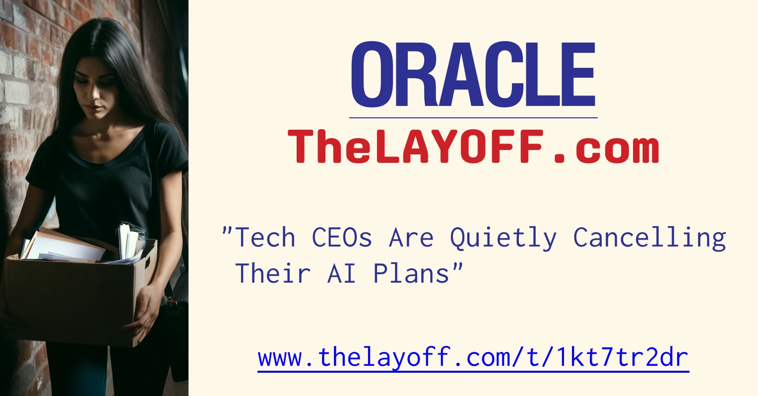 Tech CEOs Are Quietly Cancelling Their AI Plans - post regarding Oracle ...