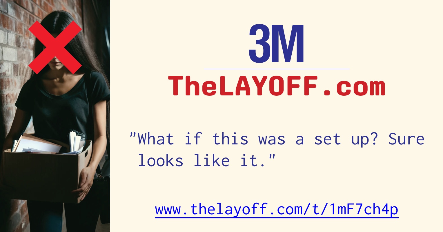What if this was a set up? Sure looks like it. - post regarding 3M layoffs