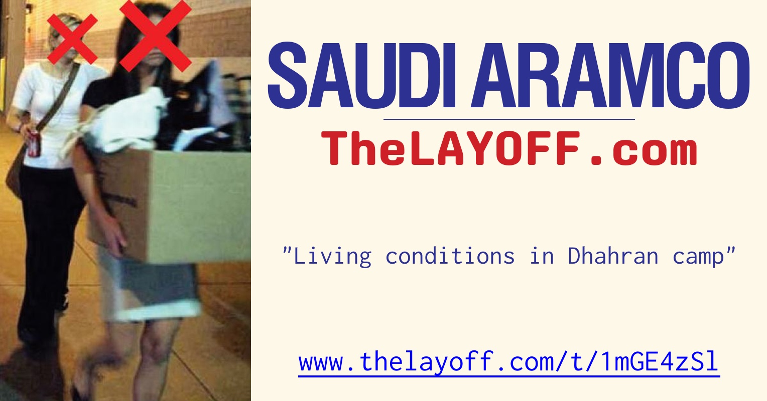 Living conditions in Dhahran camp - post regarding Saudi Aramco layoffs