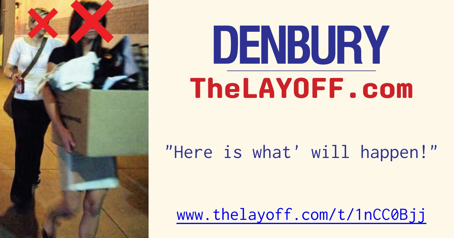 Here is what' will happen! - post regarding Denbury Resources Inc. layoffs