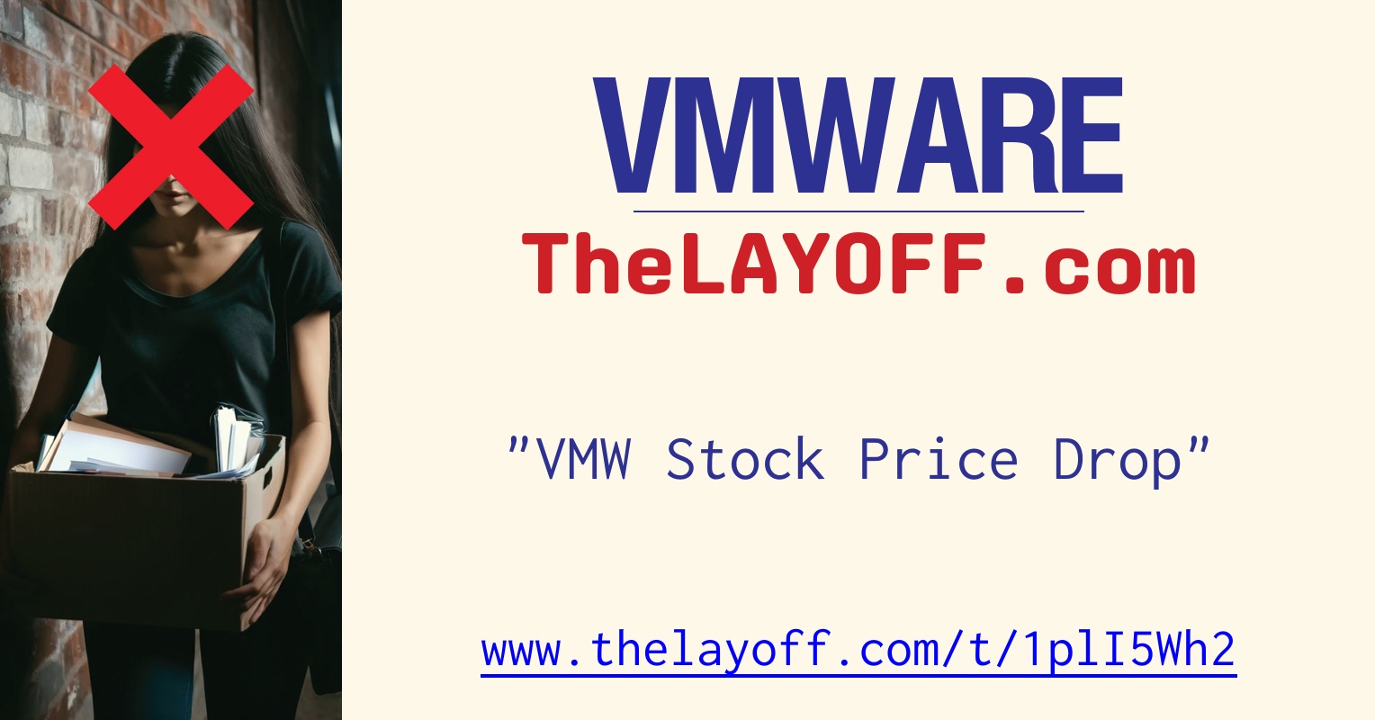 VMW Stock Price Drop - post regarding VMware layoffs