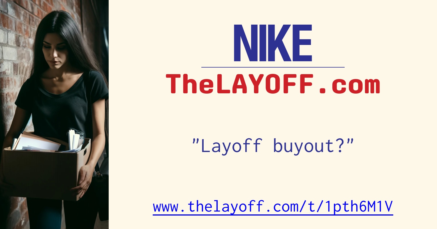 Layoff buyout? - post regarding Nike Inc. layoffs