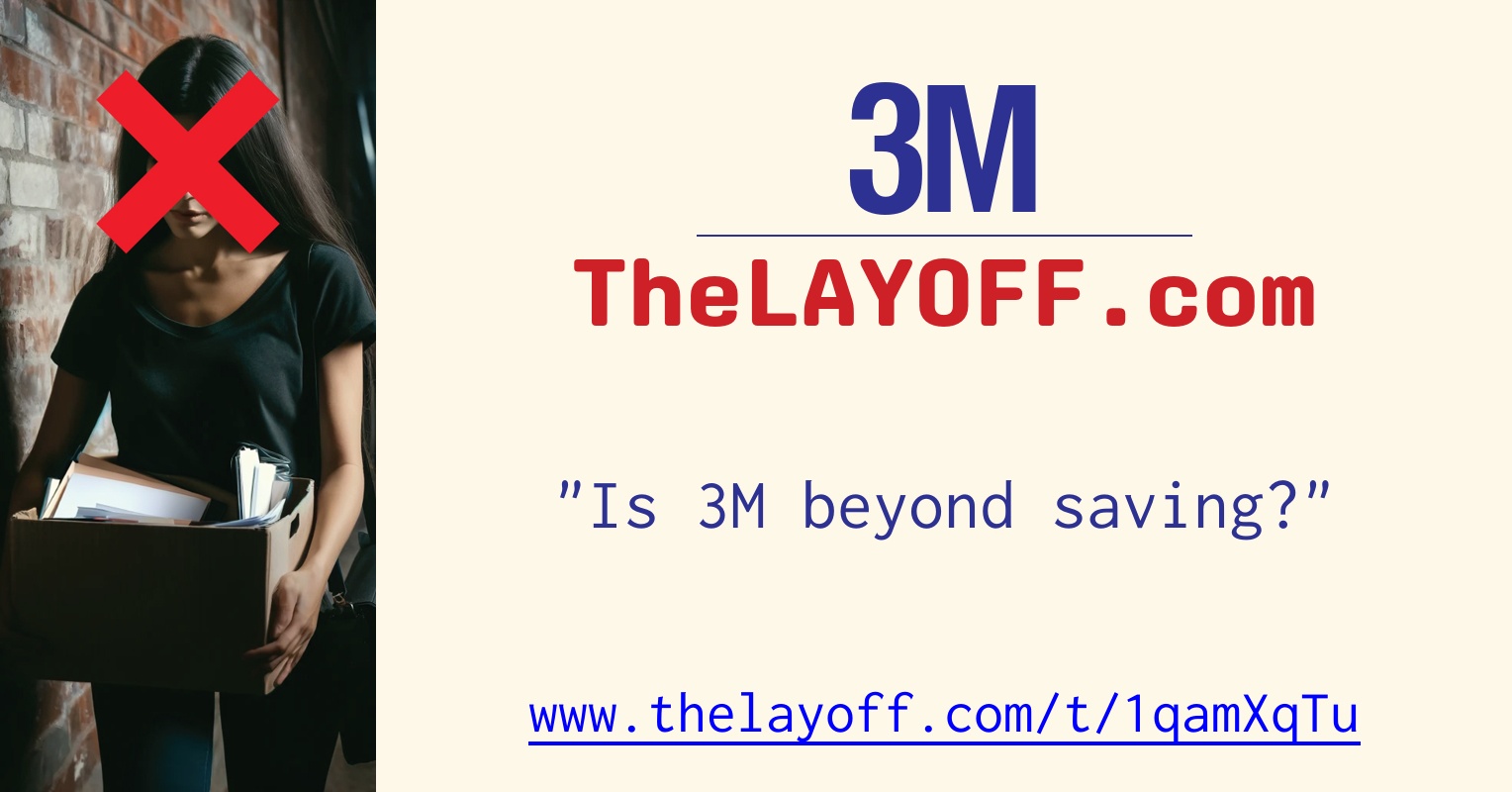 Is 3M beyond saving? - post regarding 3M layoffs