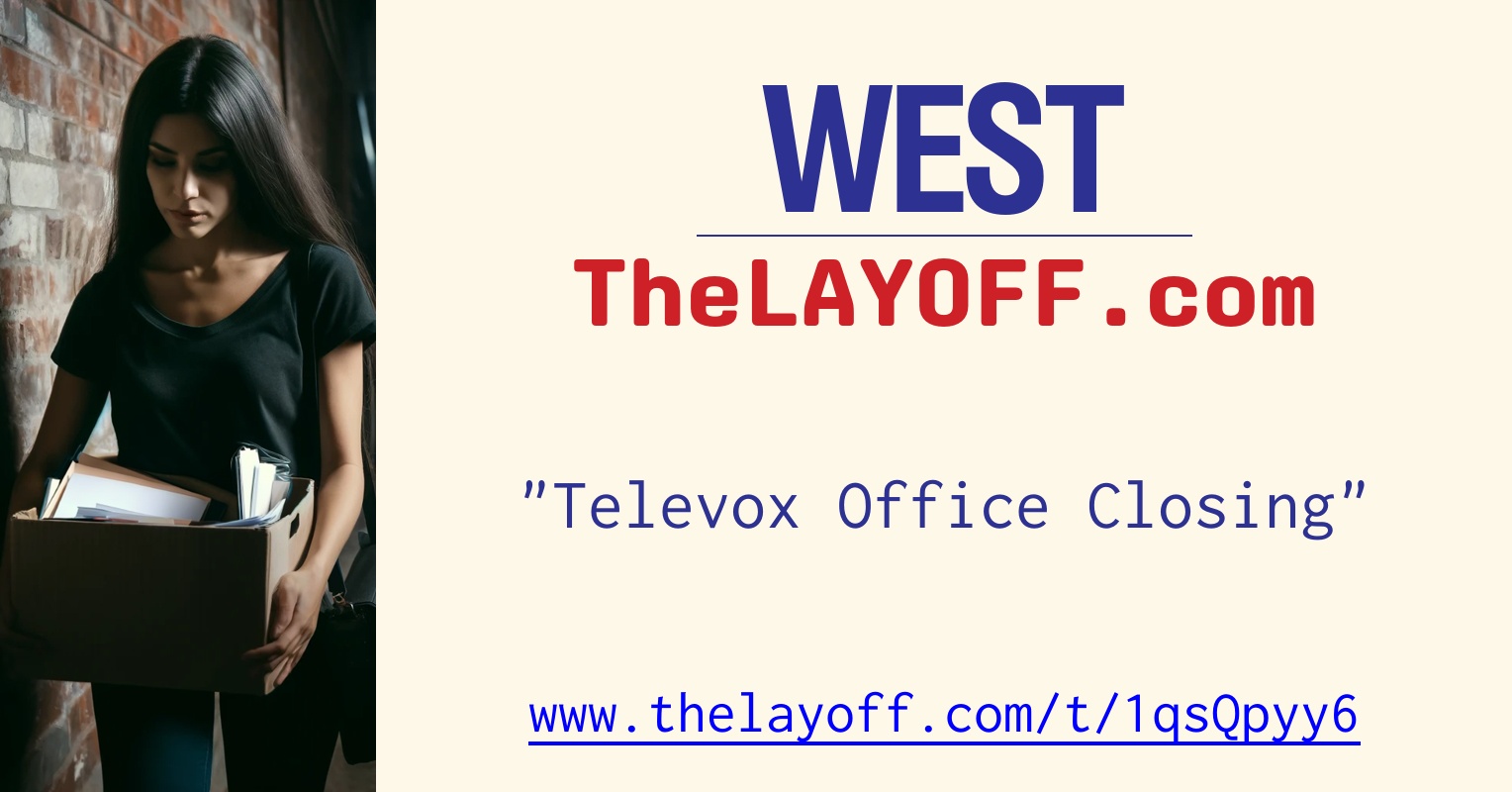 Televox Office Closing - post regarding West Corp. layoffs