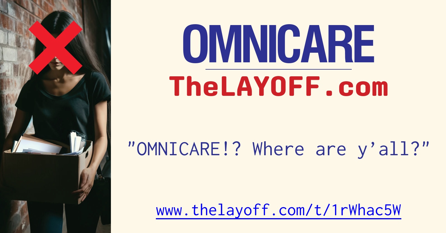 OMNICARE!? Where are y’all? - post regarding Omnicare Inc. layoffs