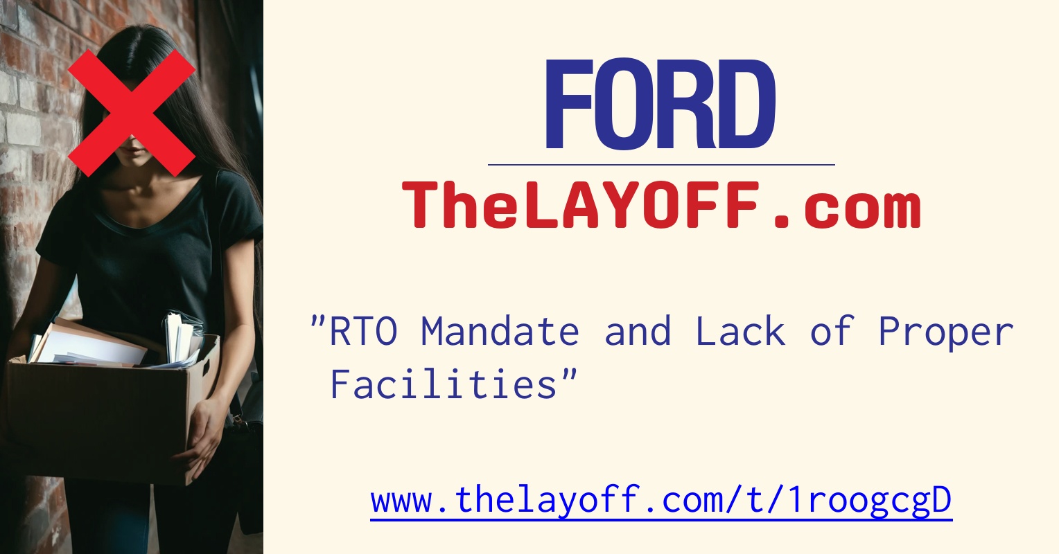 RTO Mandate and Lack of Proper Facilities - post regarding Ford layoffs