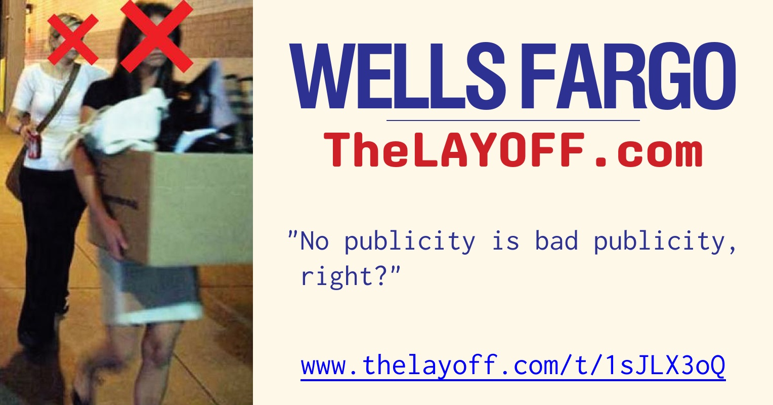 No publicity is bad publicity, right? - post regarding Wells Fargo & Co ...