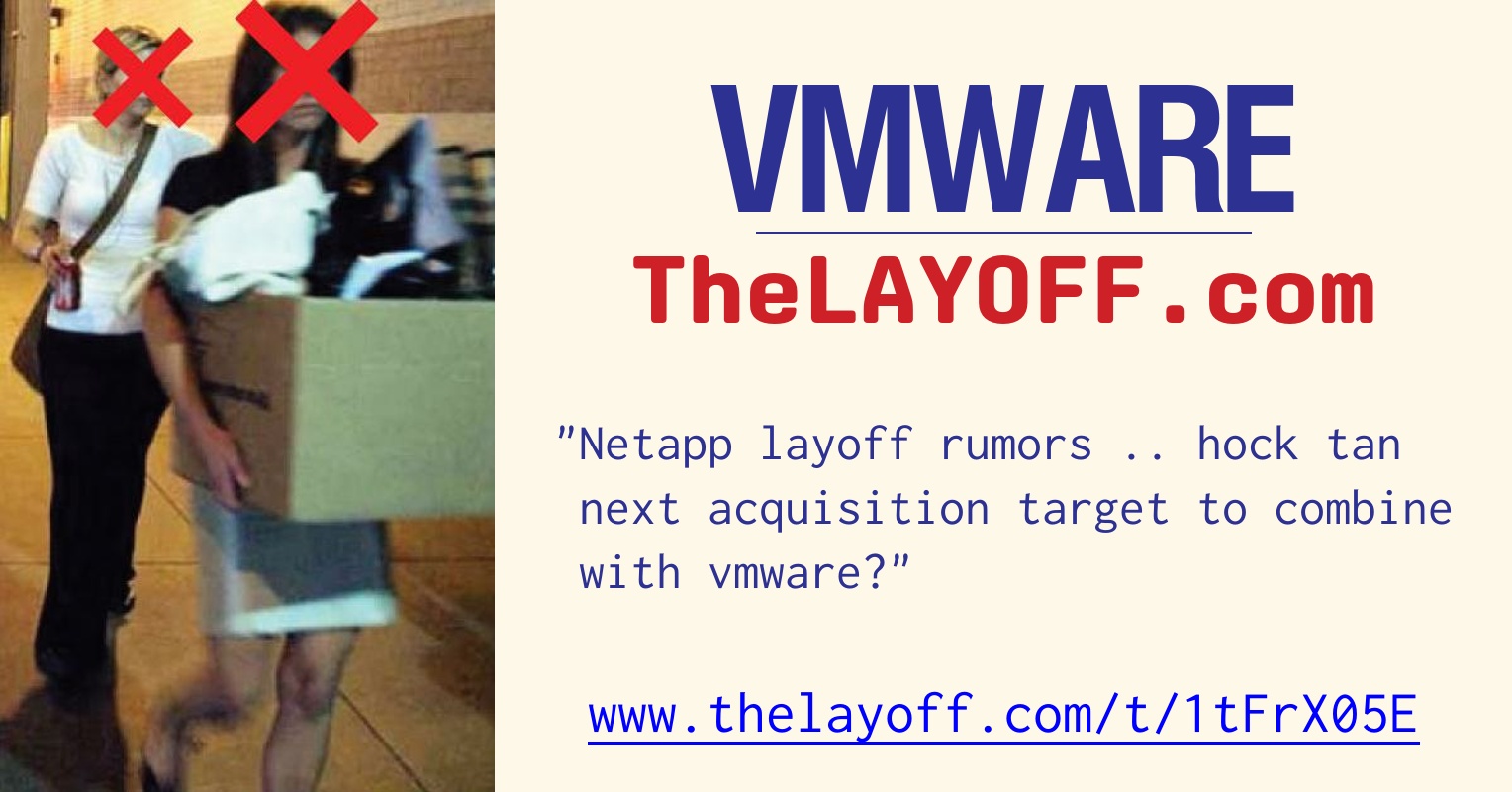 Netapp layoff rumors .. hock tan next acquisition target to combine with vmware? - post ...