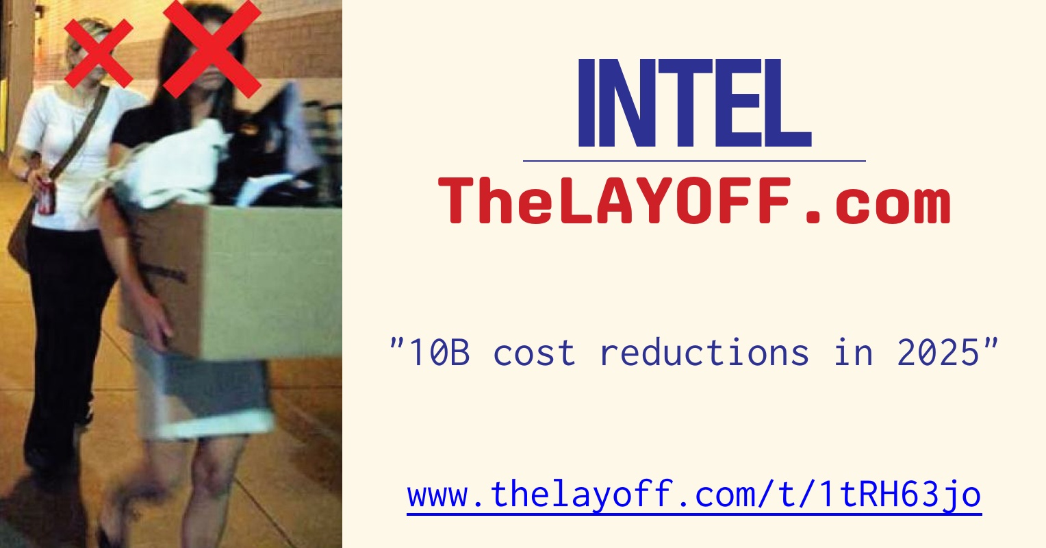 10B cost reductions in 2025 - post regarding Intel Corp. layoffs
