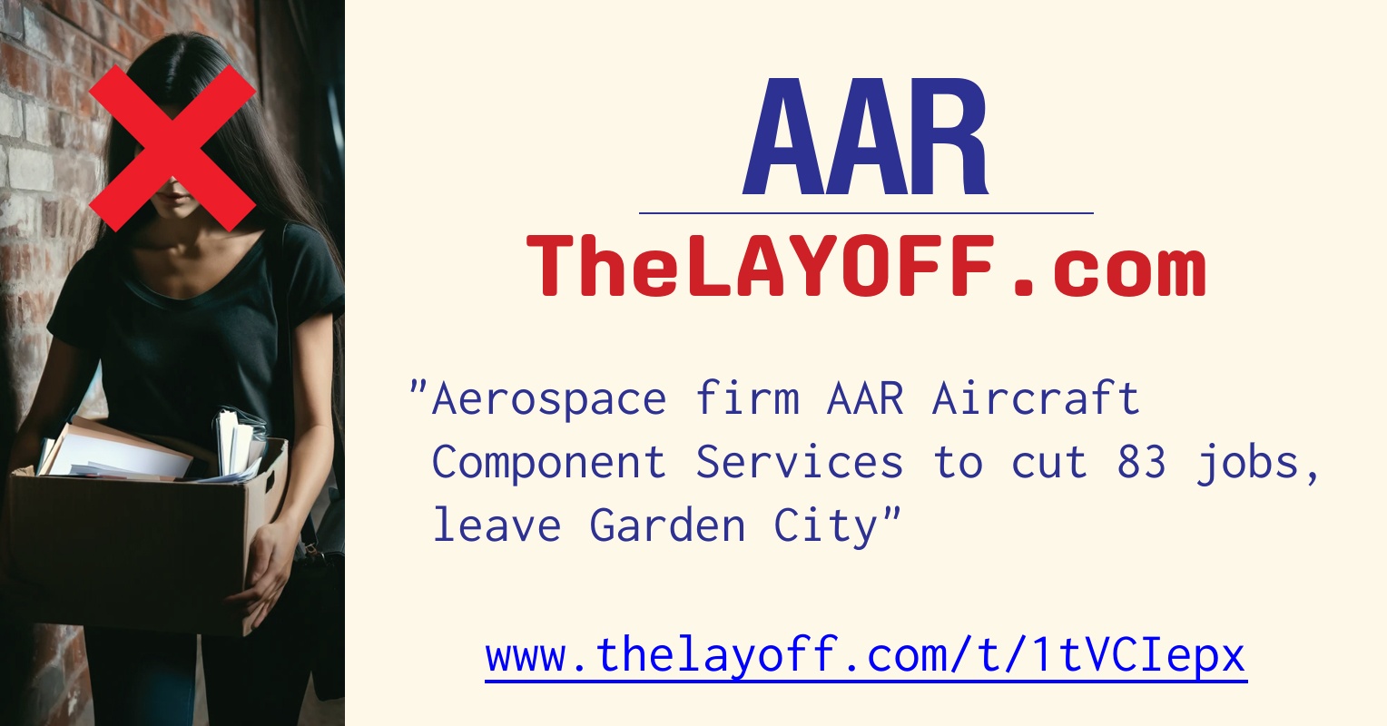 Aerospace firm AAR Aircraft Component Services to cut 83 jobs, leave Garden City - post ...