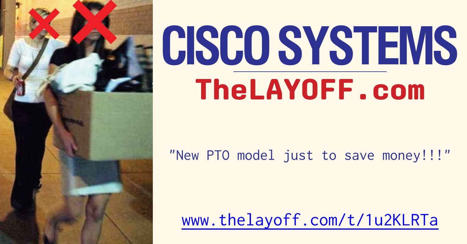 New PTO model just to save money!!! - post regarding Cisco Systems Inc ...