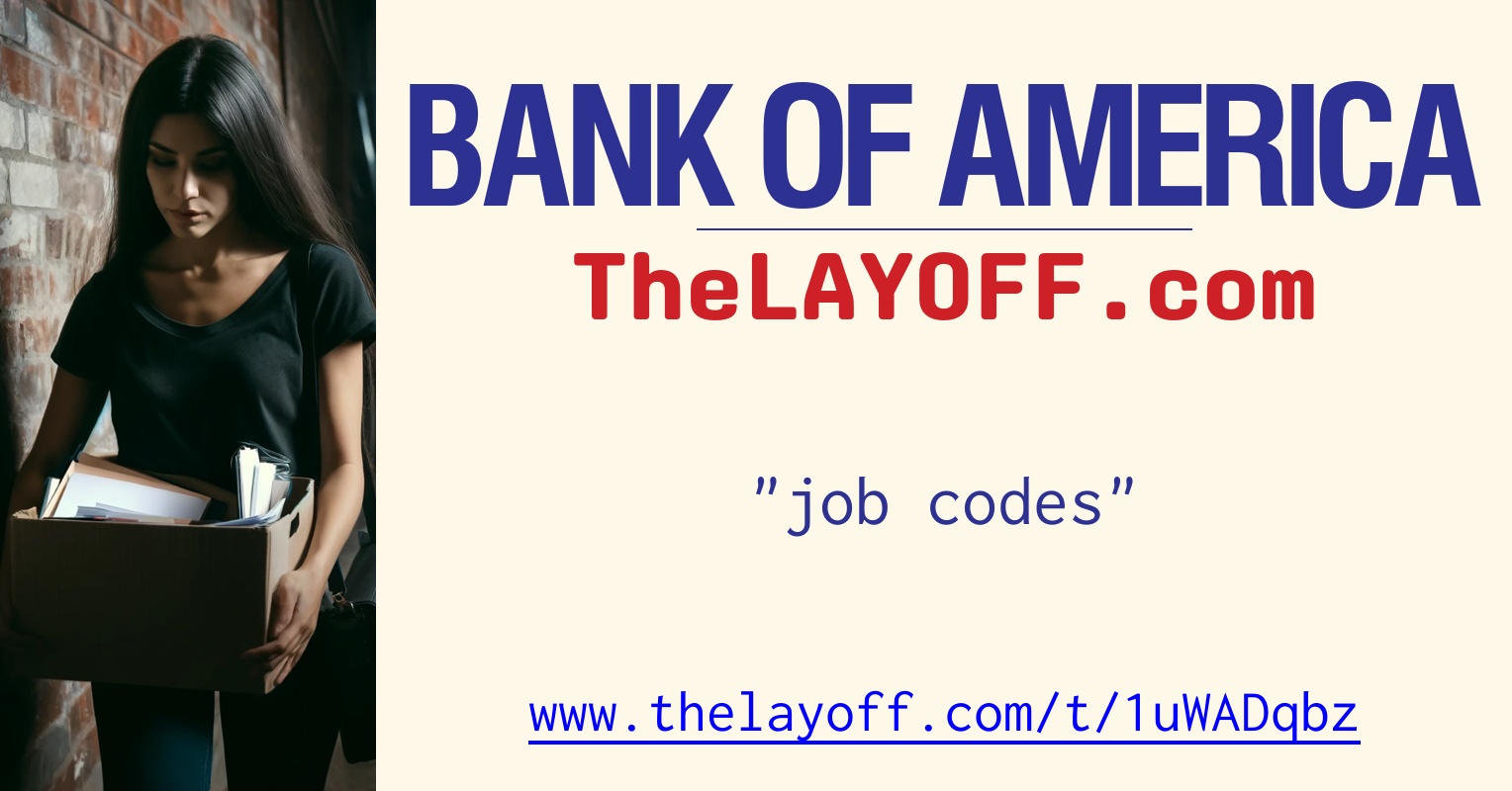 job codes - post regarding Bank of America layoffs