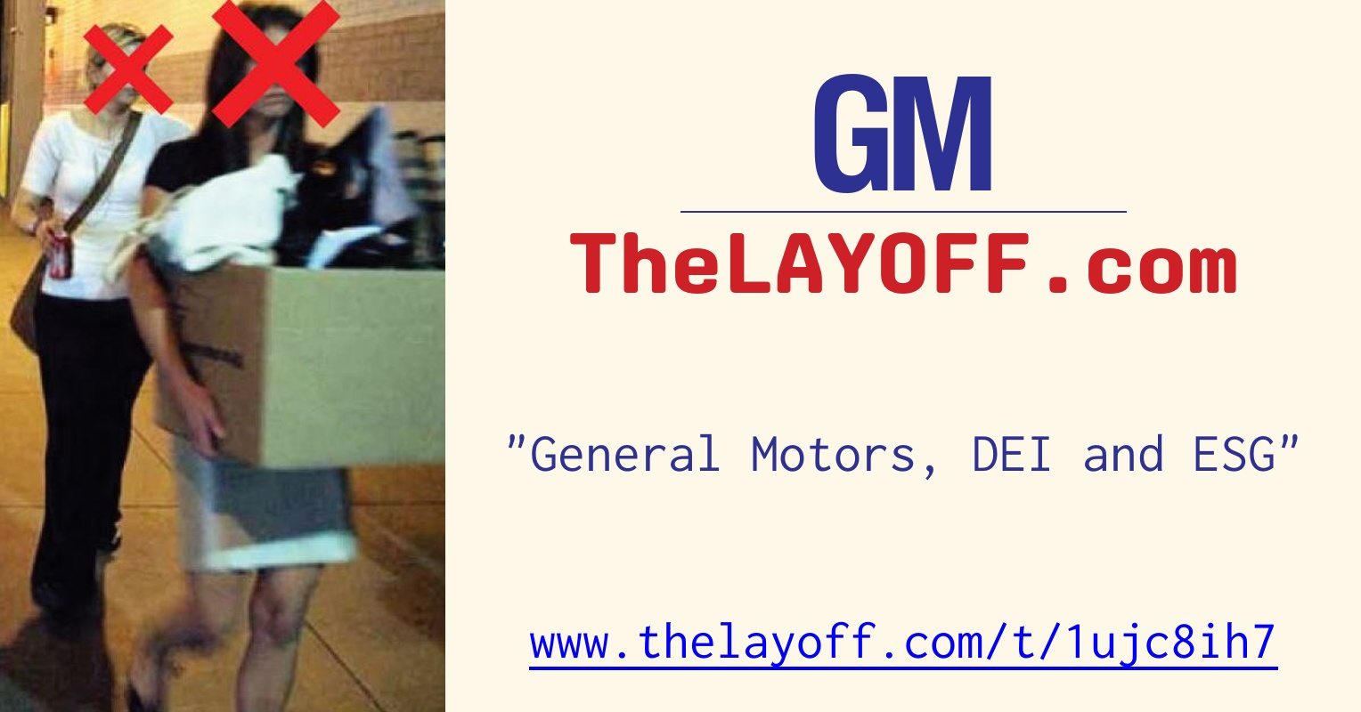 General Motors, DEI and ESG - post regarding General Motors layoffs