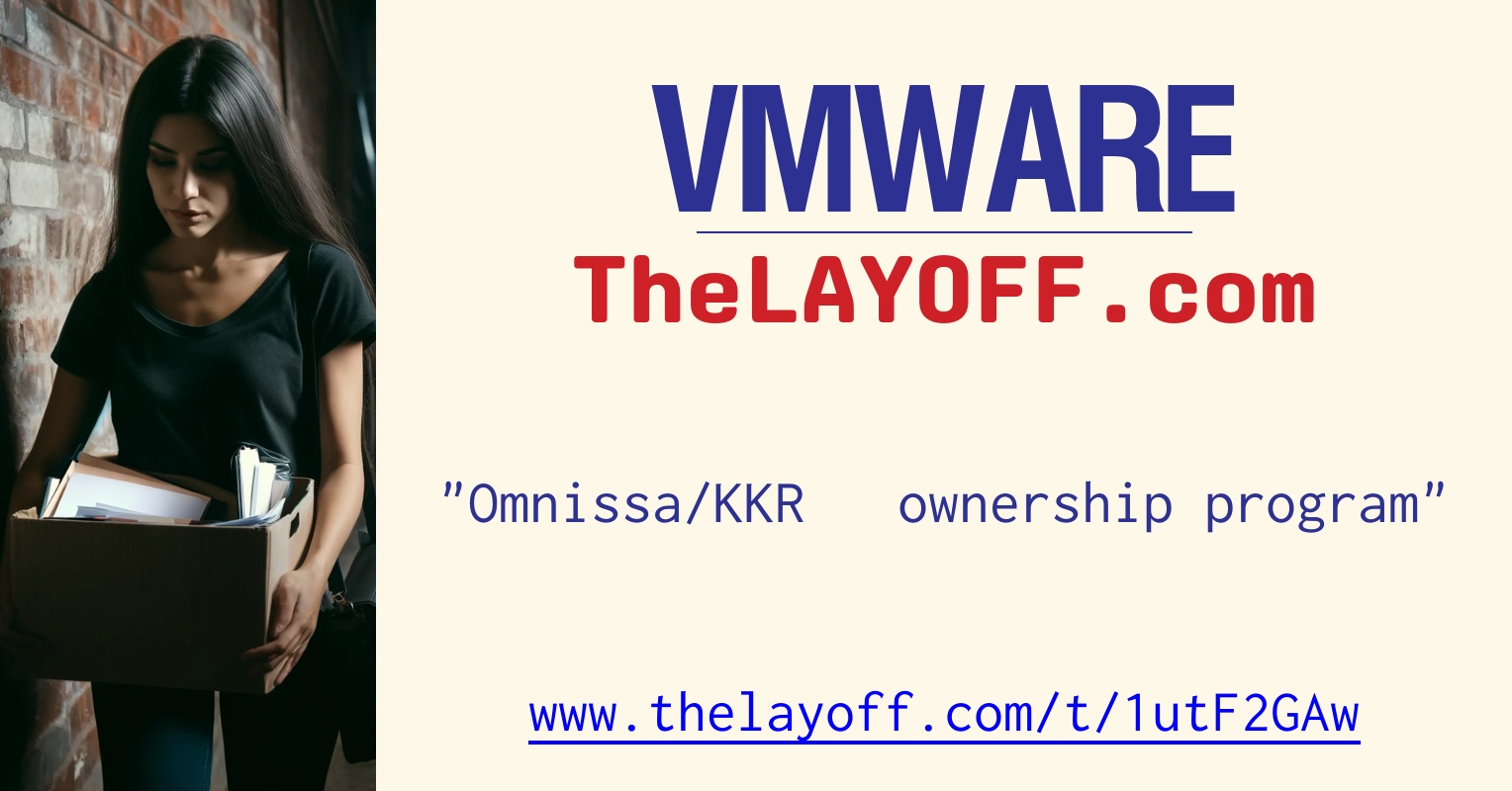 Omnissa/KKR 💩 ownership program - post regarding VMware layoffs