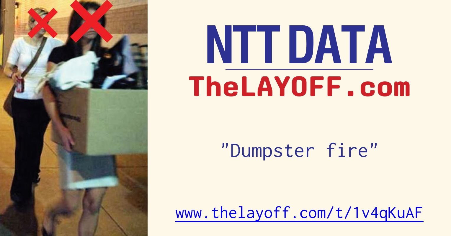 Dumpster fire - post regarding NTT Data layoffs
