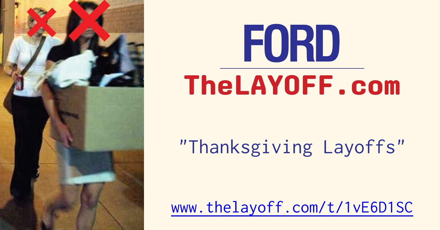 Thanksgiving Layoffs - post regarding Ford layoffs