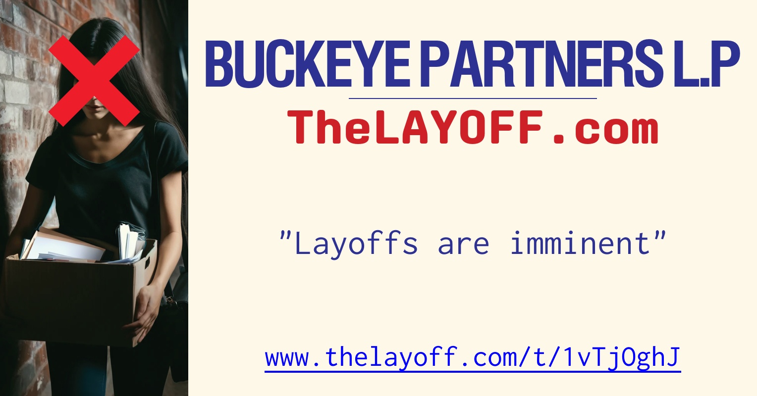Layoffs are imminent - post regarding Buckeye Partners L.P. layoffs