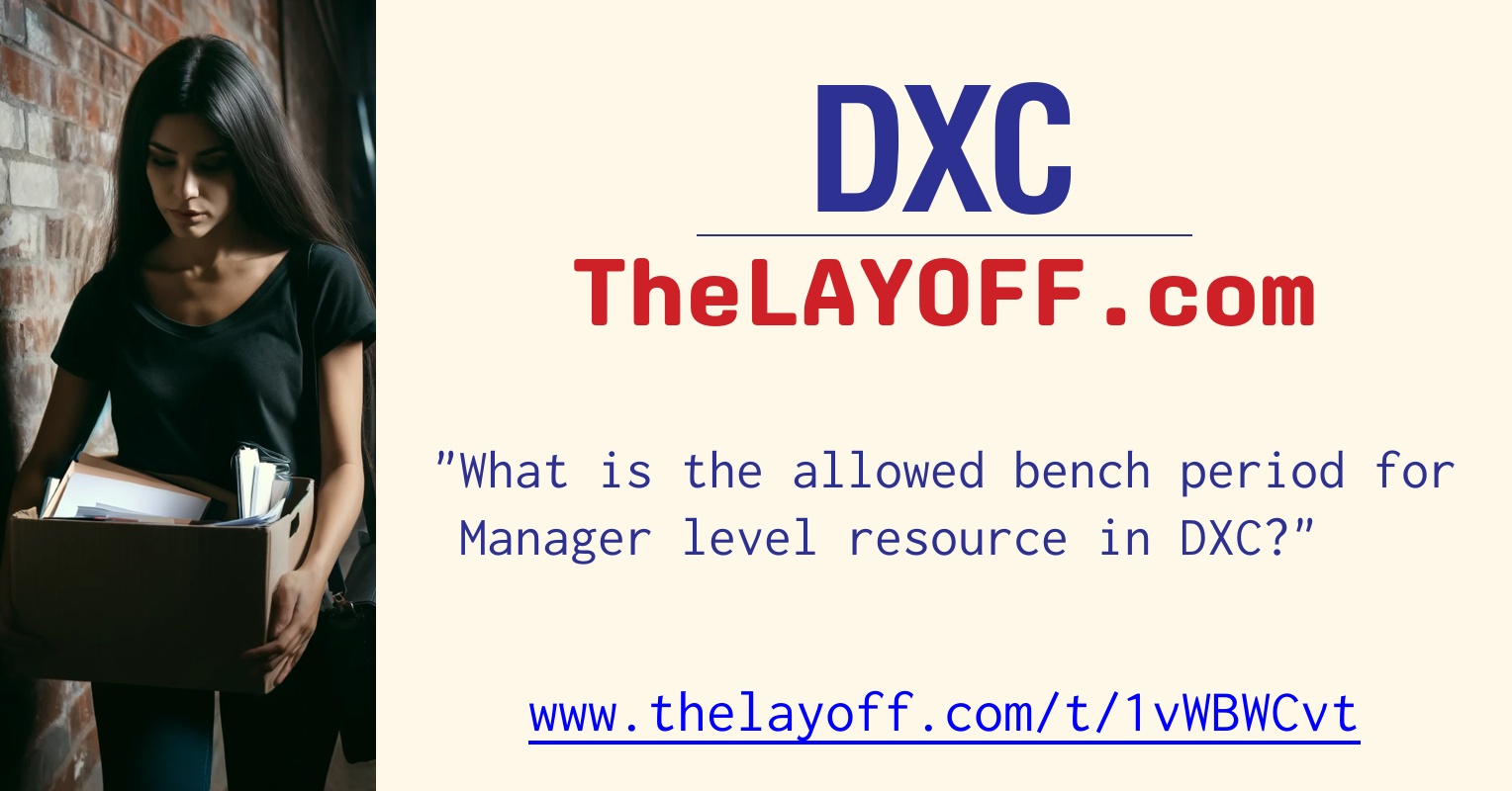 What is the allowed bench period for Manager level resource in DXC? - post regarding DXC ...