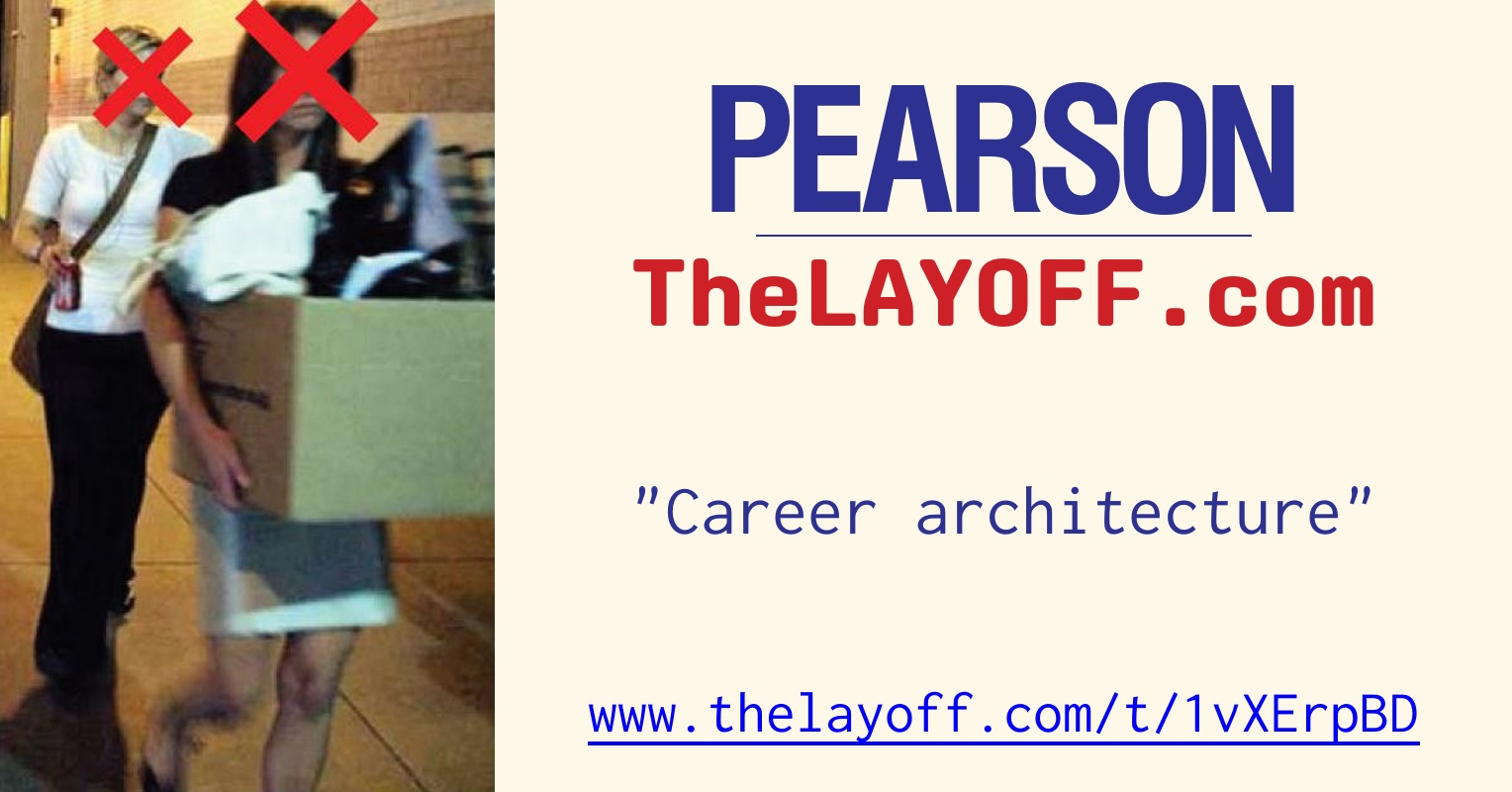 Career architecture - post regarding Pearson PLC layoffs