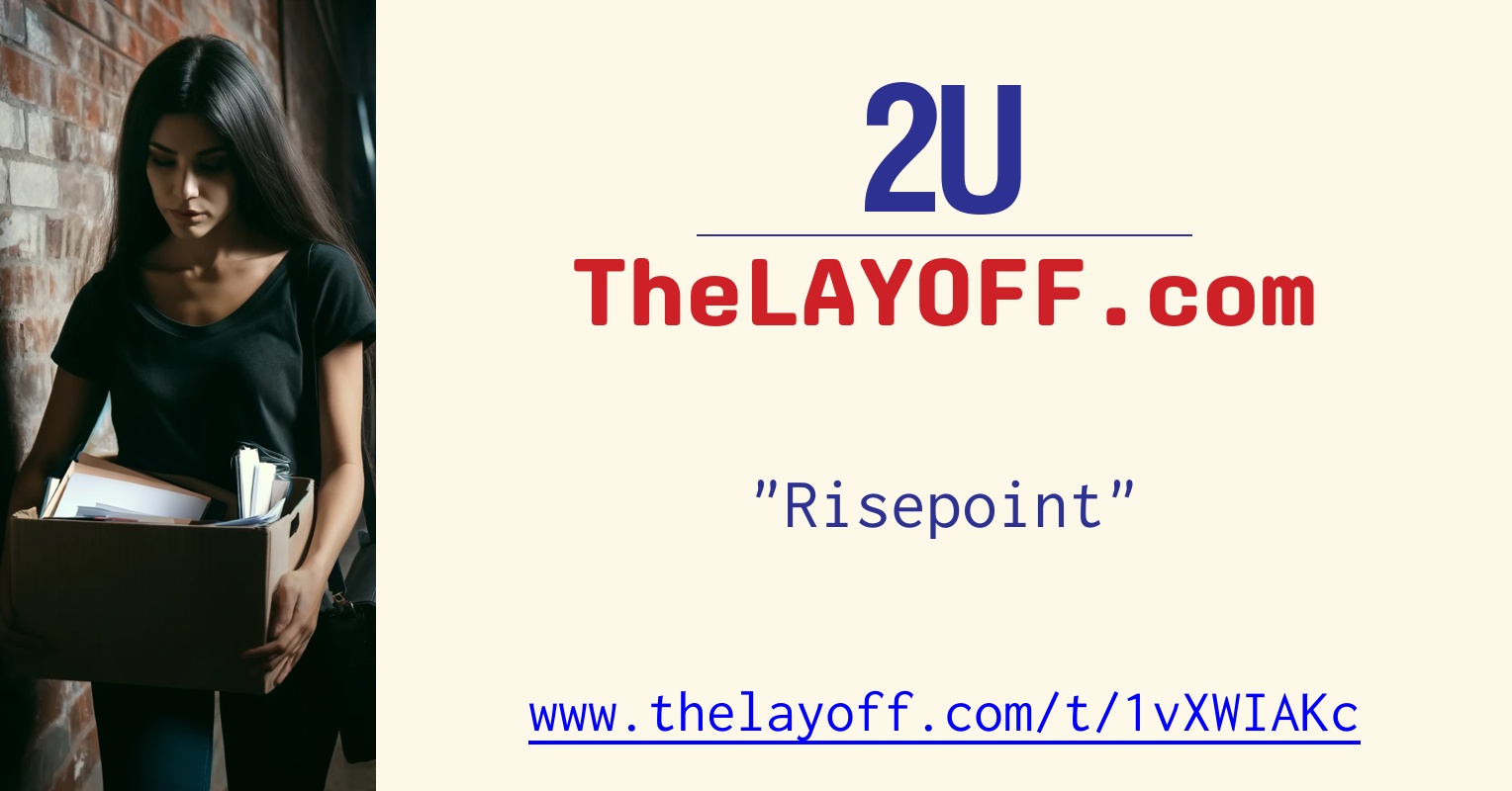 Risepoint - post regarding 2U Inc. layoffs