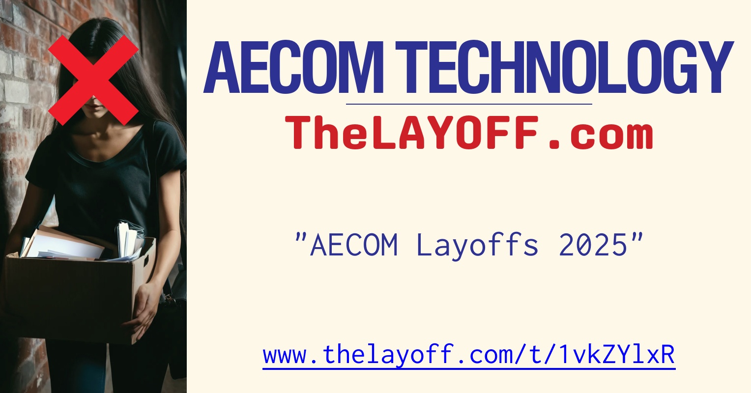 AECOM Layoffs 2025 - post regarding AECOM Technology Corp. layoffs