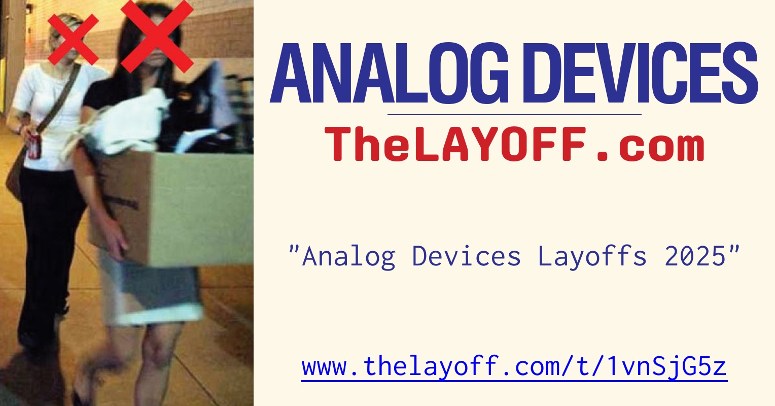 Analog Devices Layoffs 2025 - post regarding Analog Devices Inc. layoffs