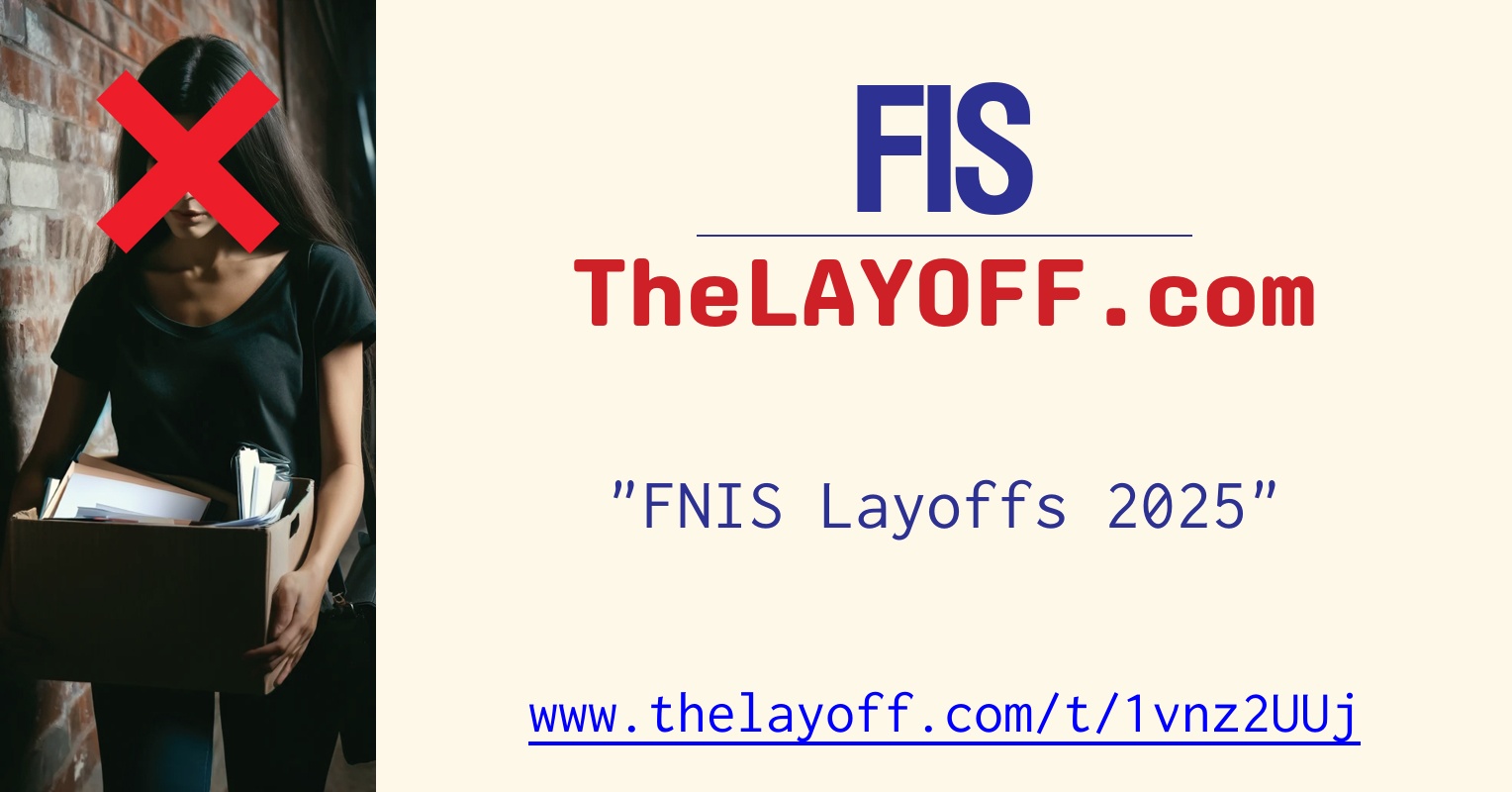 FNIS Layoffs 2025 - post regarding Fidelity National Information ...
