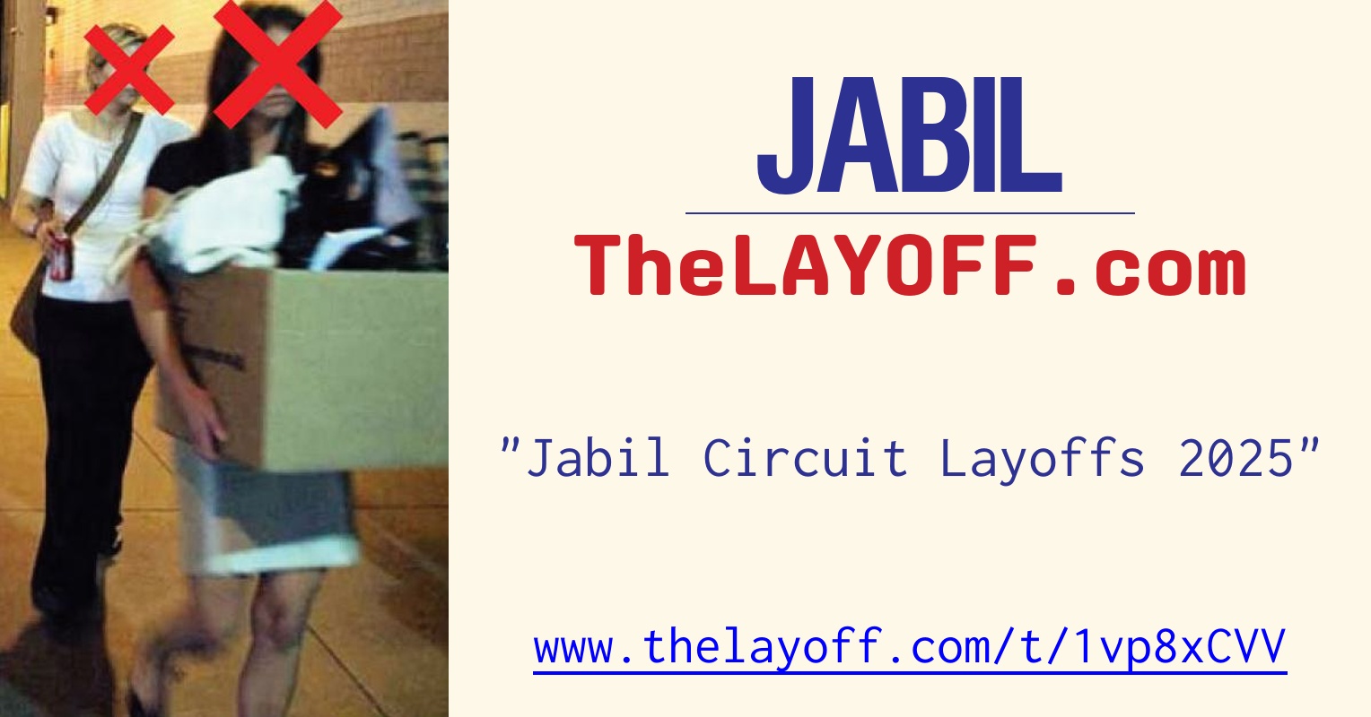 Jabil Circuit Layoffs 2025 - post regarding Jabil layoffs
