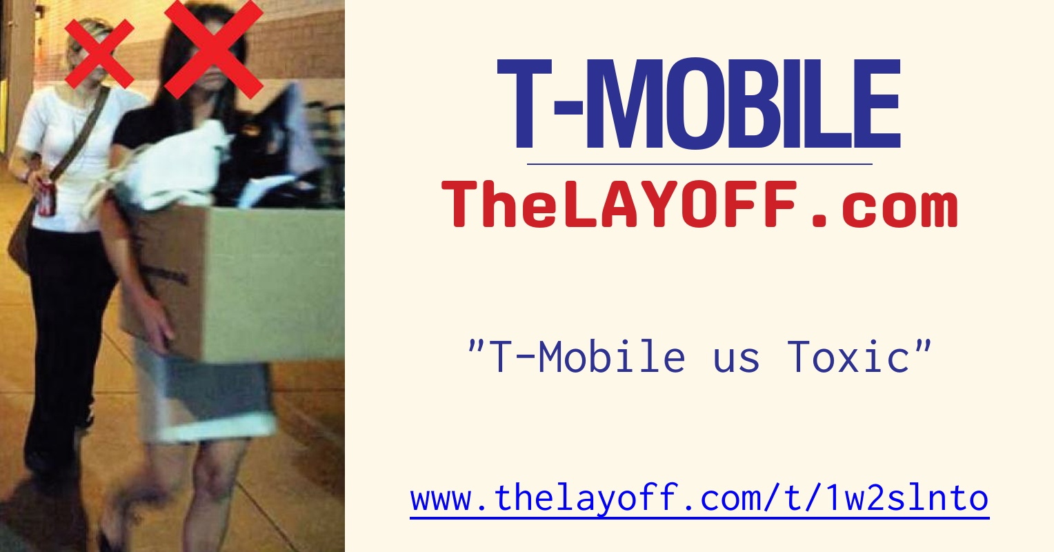 T-Mobile us Toxic - post regarding T-Mobile layoffs