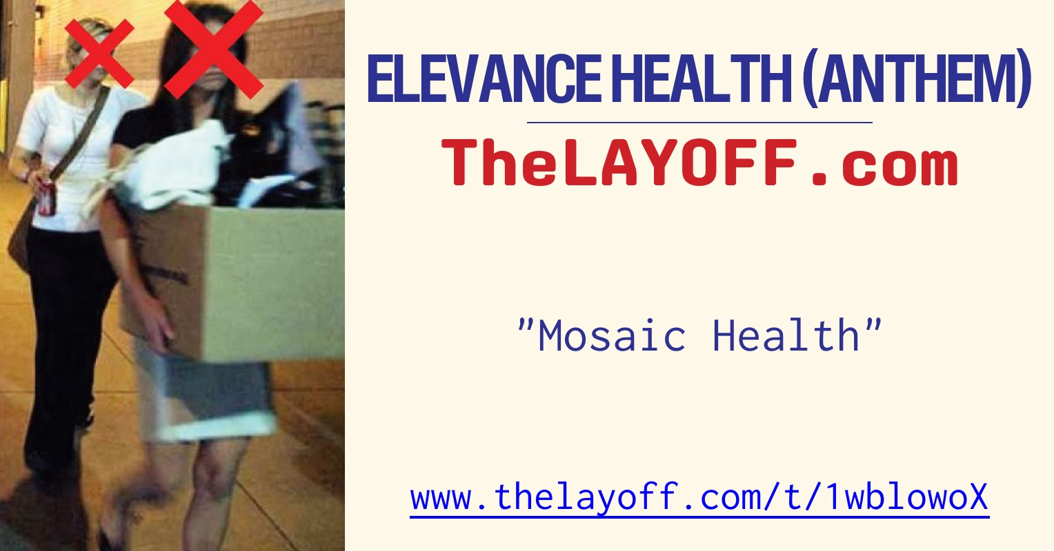 Mosaic Health - post regarding Elevance Health (Anthem) layoffs