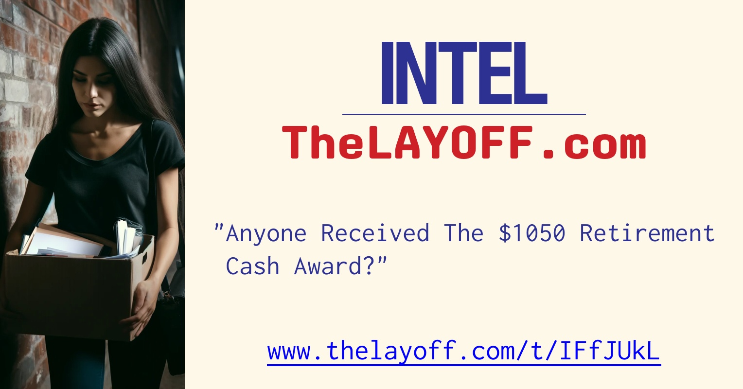 Anyone Received The $1050 Retirement Cash Award? - post regarding Intel ...