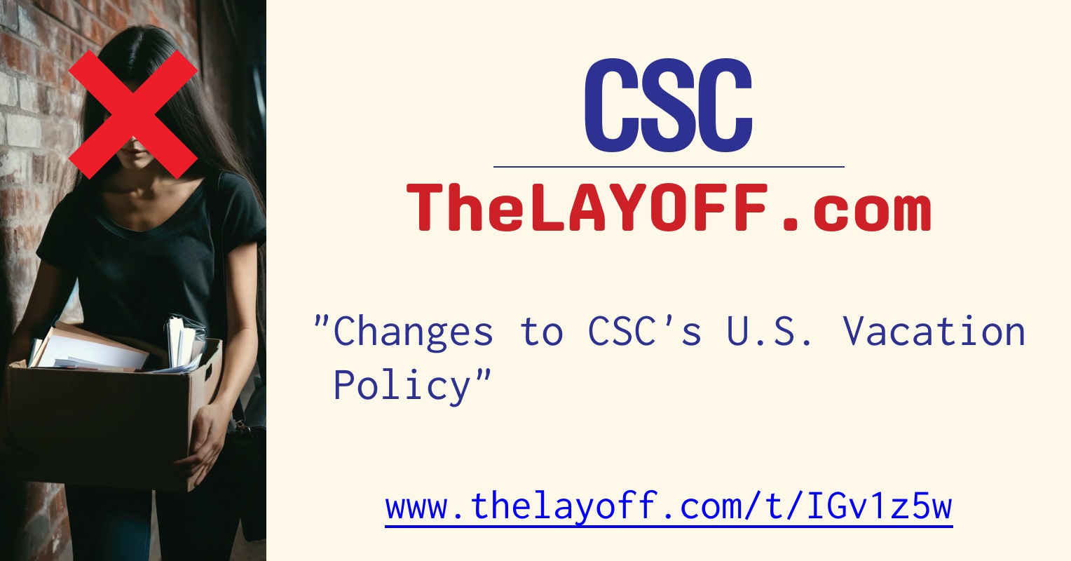 Changes to CSC's U.S. Vacation Policy - post regarding CSC layoffs