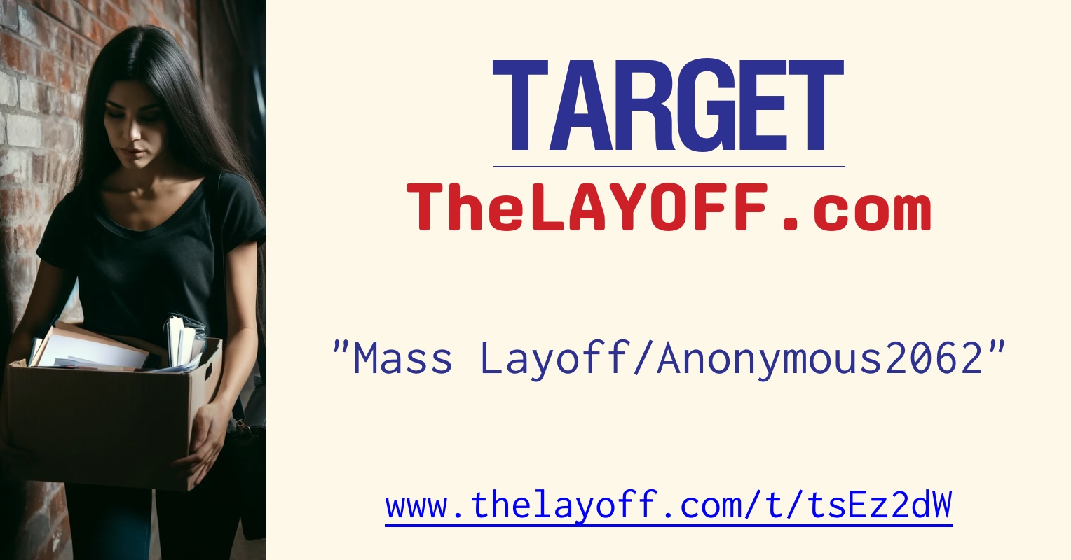 Mass Layoff/Anonymous2062 - post regarding Target Corp. layoffs