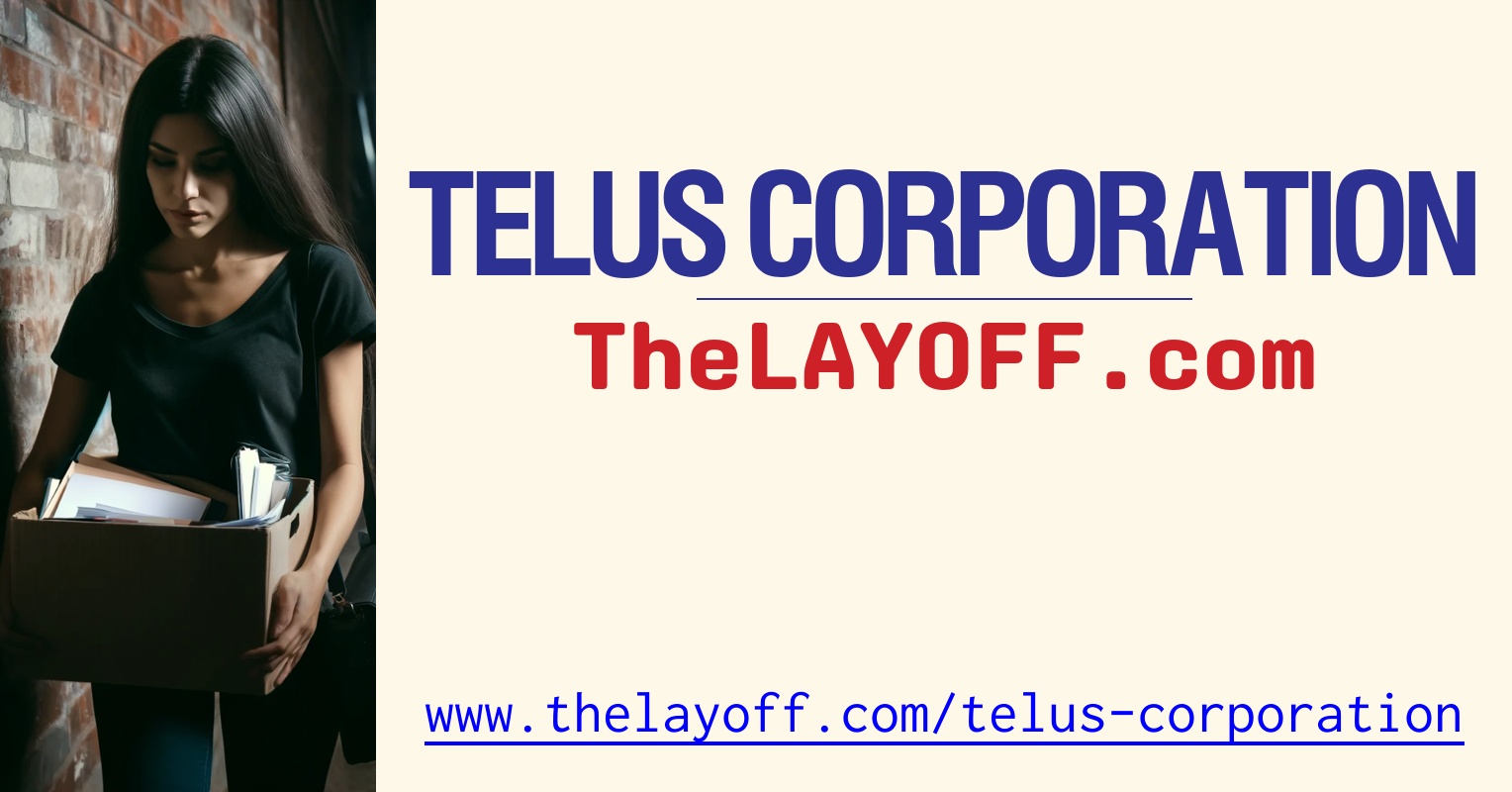 TELUS Corporation Layoffs - TheLayoff.com